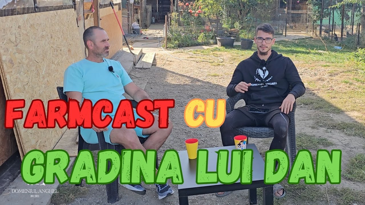 FARMCAST cu GRADINA LUI DAN - YouTube