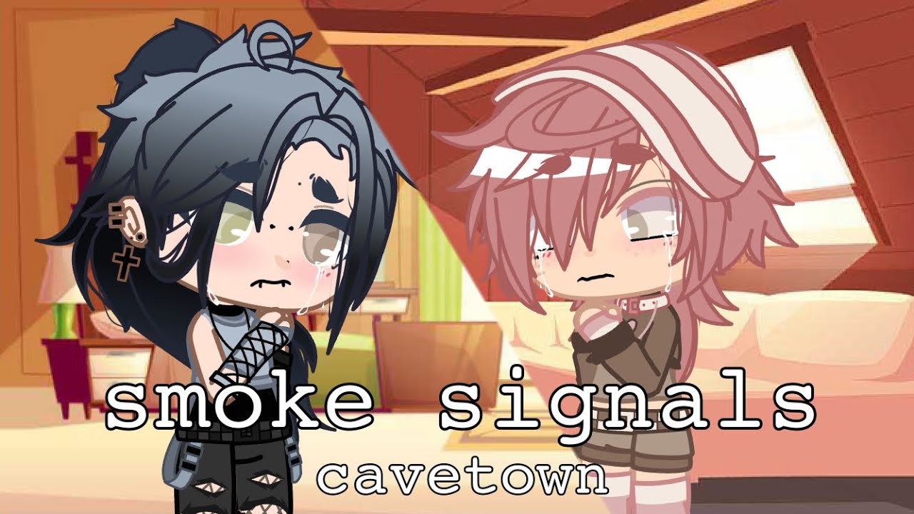 smoke signals- cavetown [GCMV] - YouTube