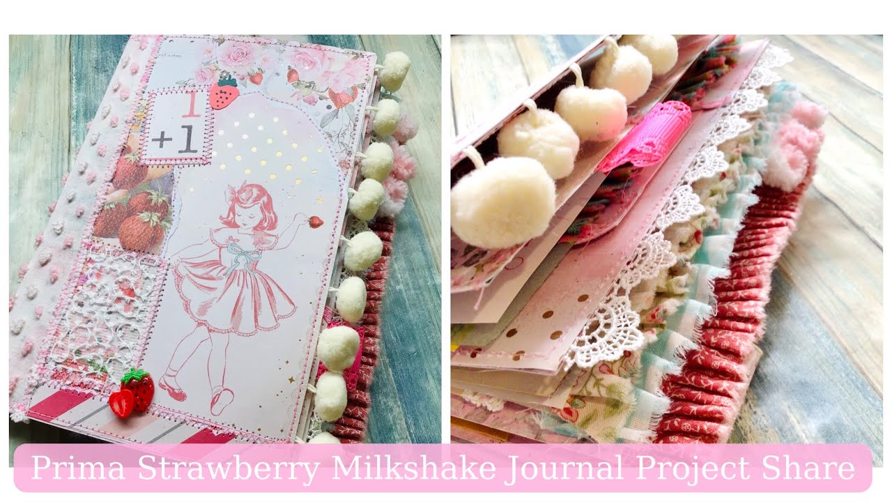 Prima Strawberry Milkshake Journal Project Share - YouTube