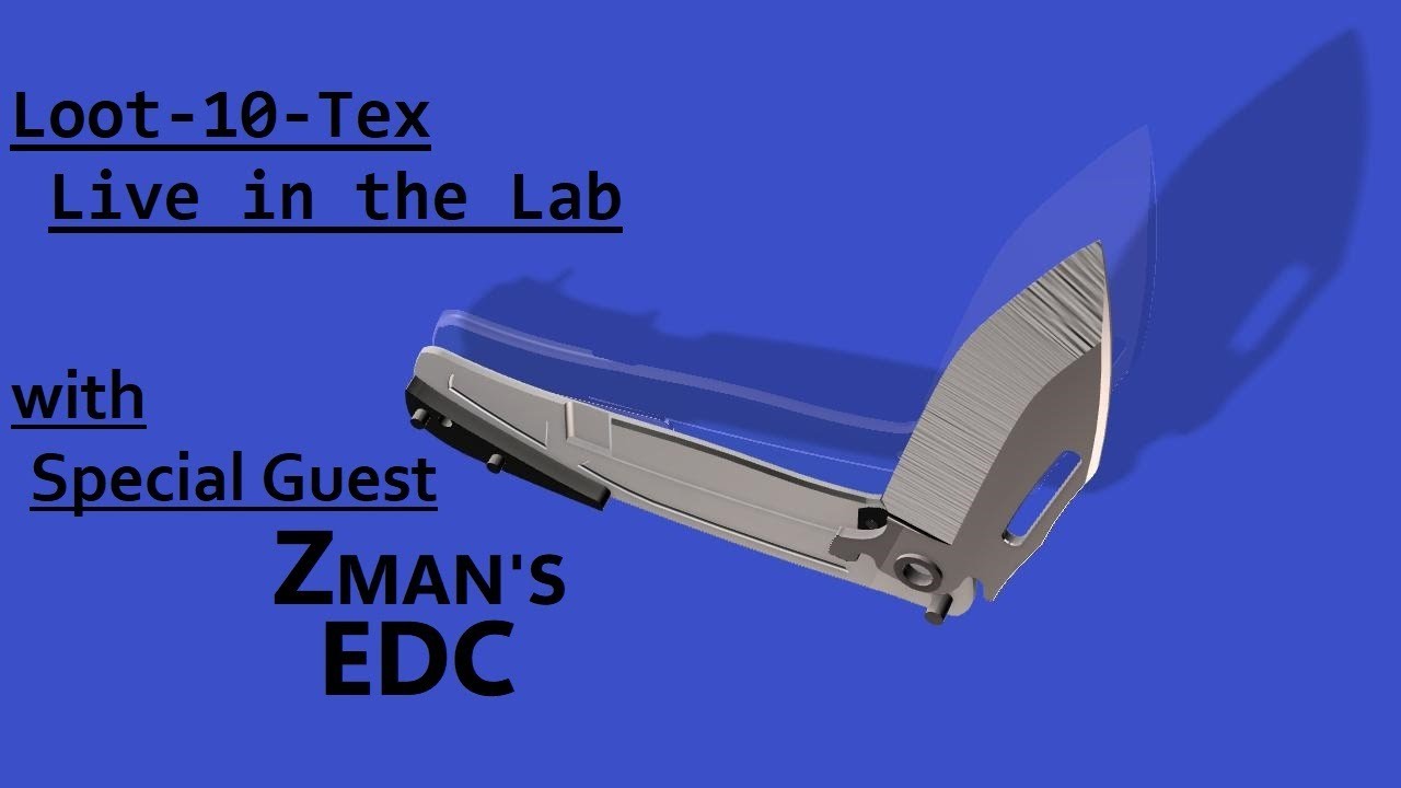 Loot-10-Tex Live in the Lab with Special Guest Zman's EDC - YouTube
