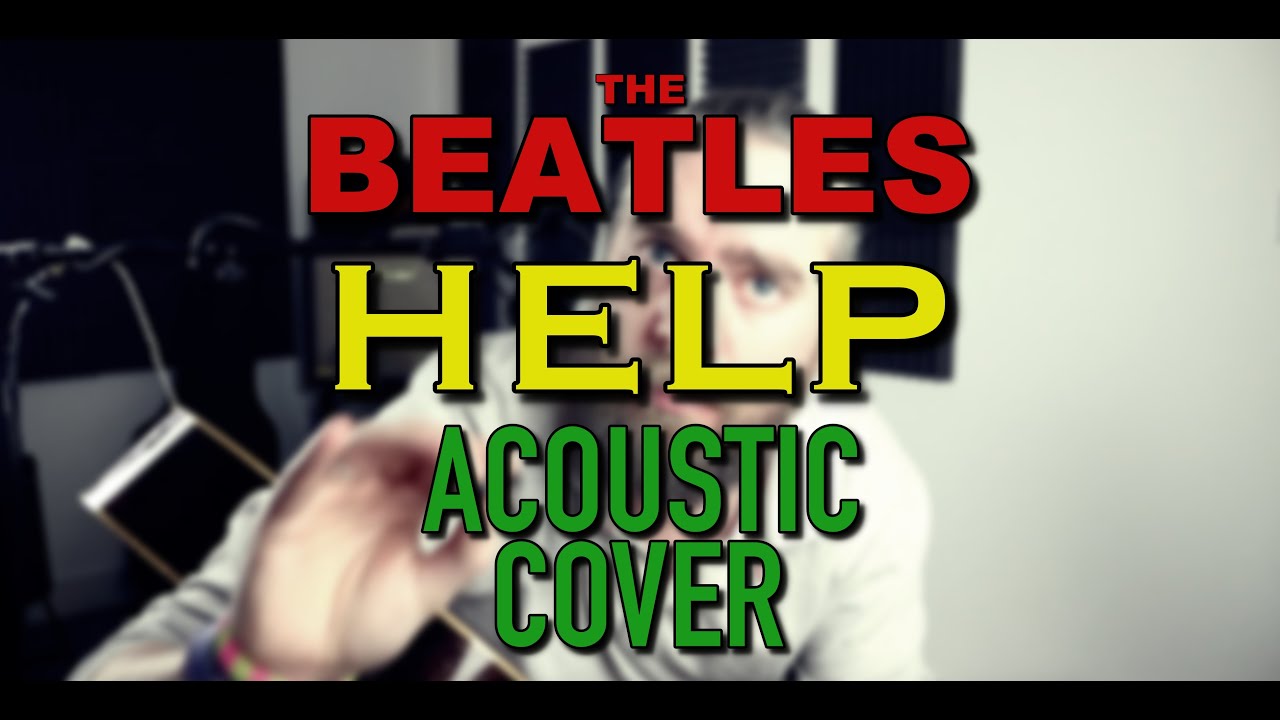 Help - The Beatles || Acoustic Cover - YouTube