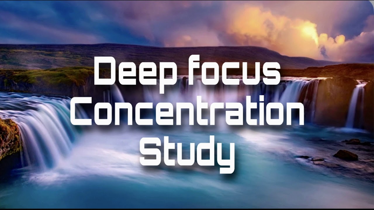 Deep Focus Background Music for Study - YouTube Music