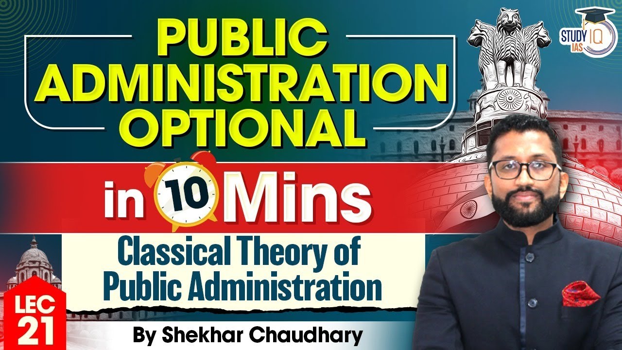 UPSC Public Administration Concepts | Lec 21 | Classical Organization ...