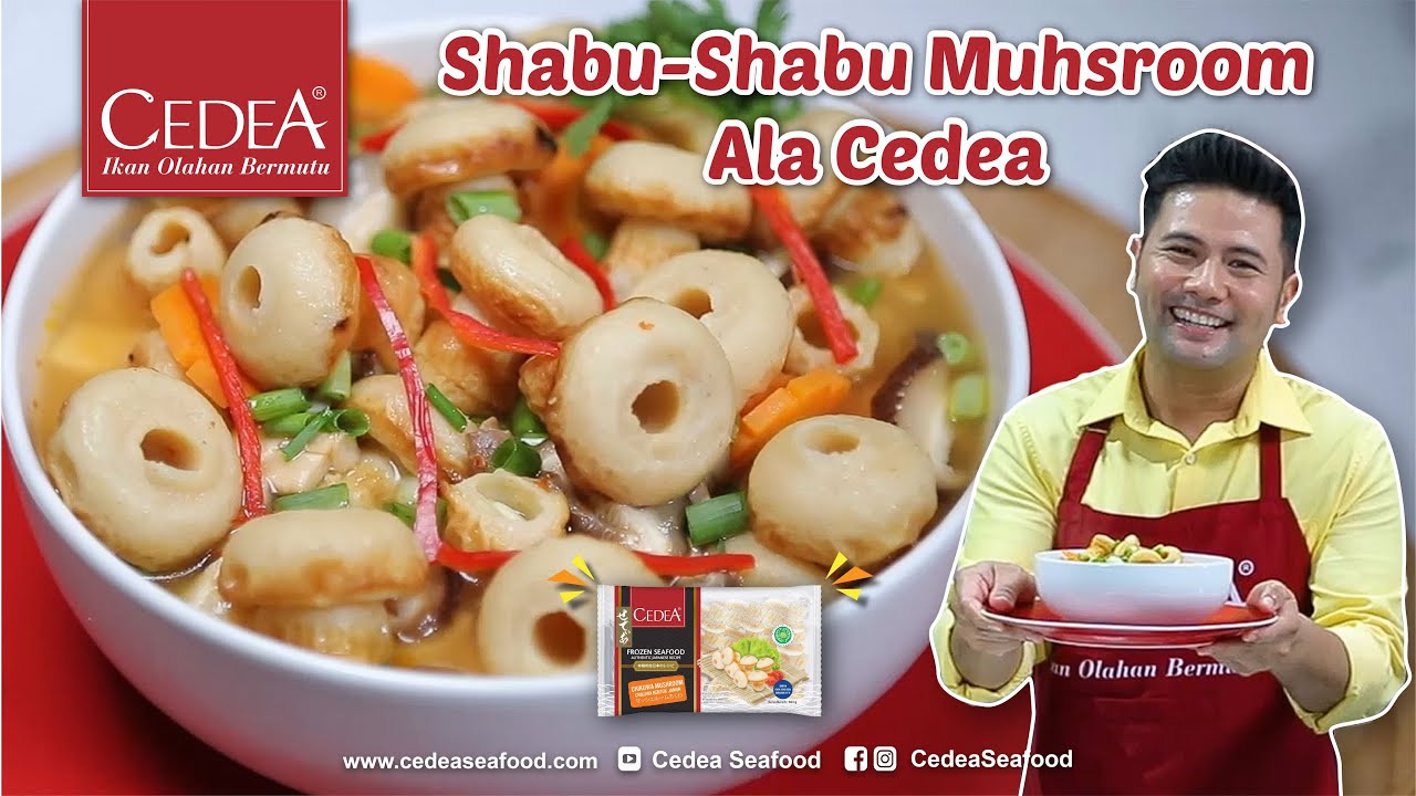 Shabu-Shabu Mushroom Ala CEDEA dari Chef Billy Kalangi! Menu Berbuka ...
