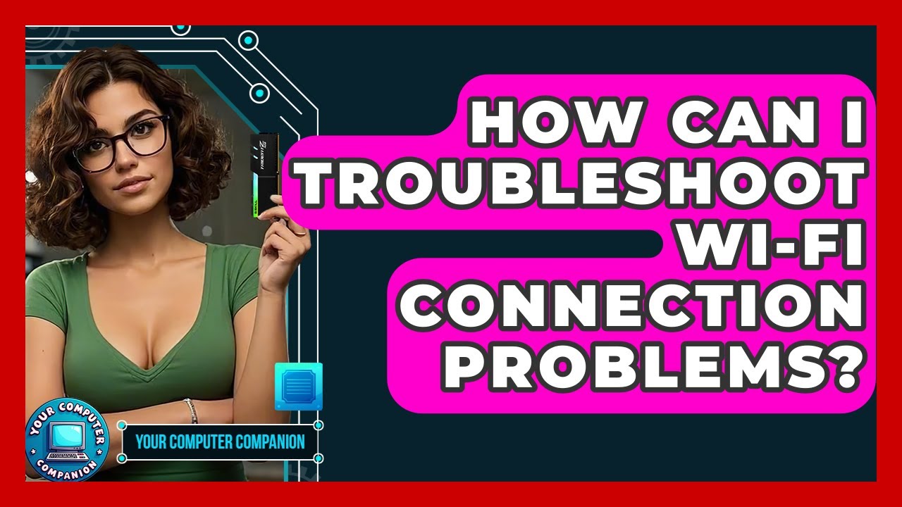 How Can I Troubleshoot Wi-Fi Connection Problems? - Your Computer Companion - YouTube