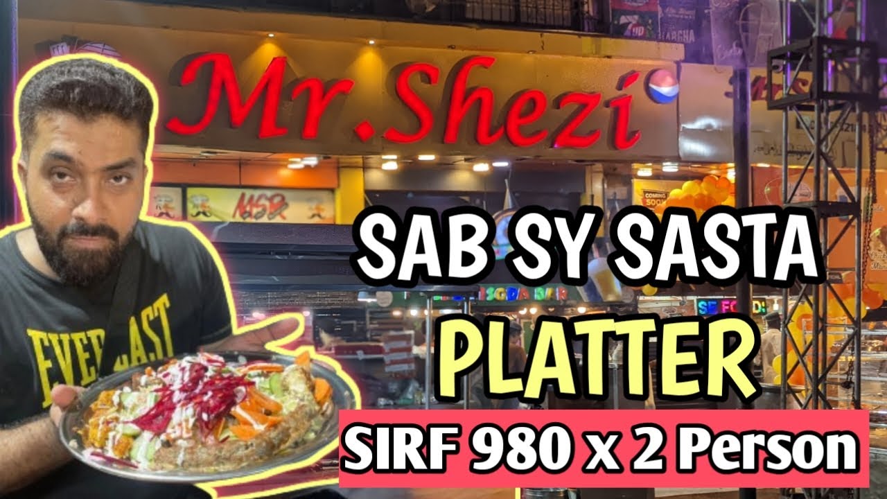 Karachi ka Sab se Sasta Platter Rs 980 | Mr. Shezi @mehrosekhan - YouTube