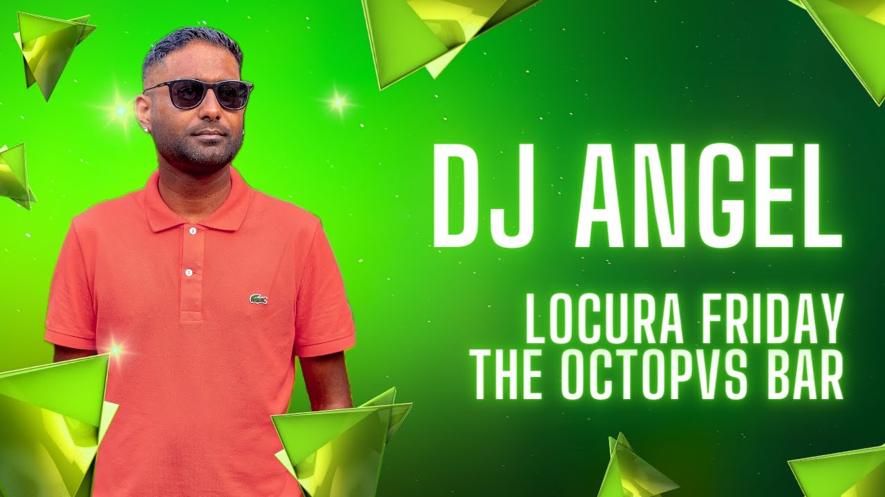 The Octopvs Bar | Dj Angel | Locura Friday | Playlist | Live DJ Set ...