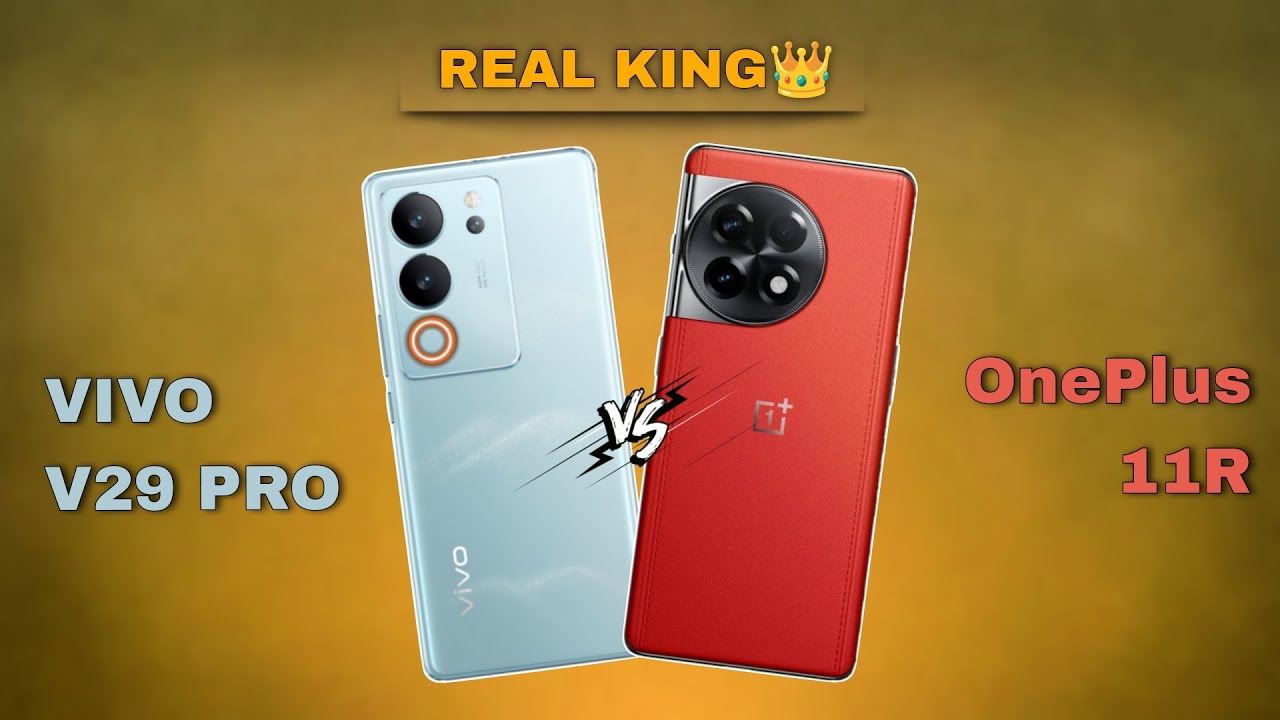 Vivo V29 Pro vs Oneplus 11R Full Comparison - who is best - YouTube