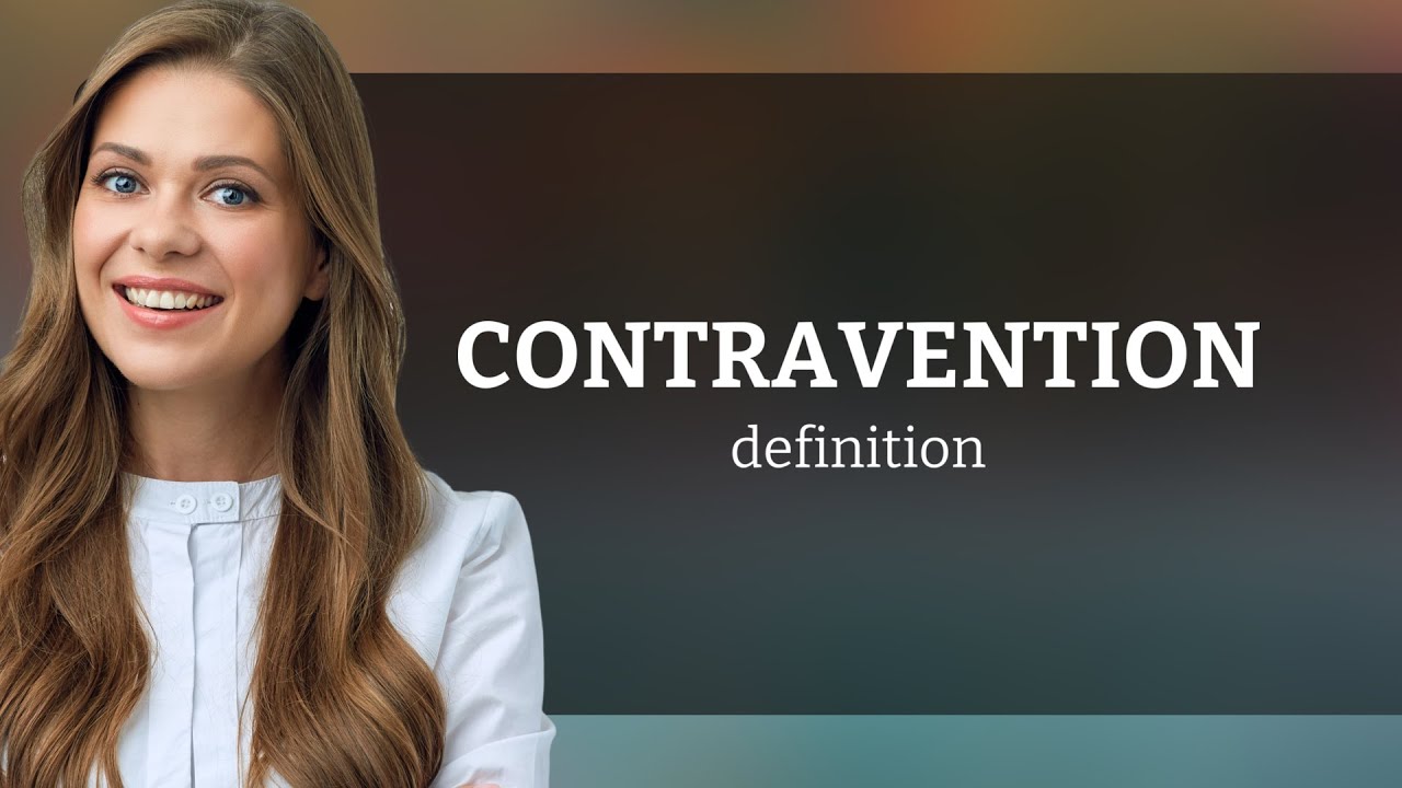 Contravention | what is CONTRAVENTION meaning - YouTube