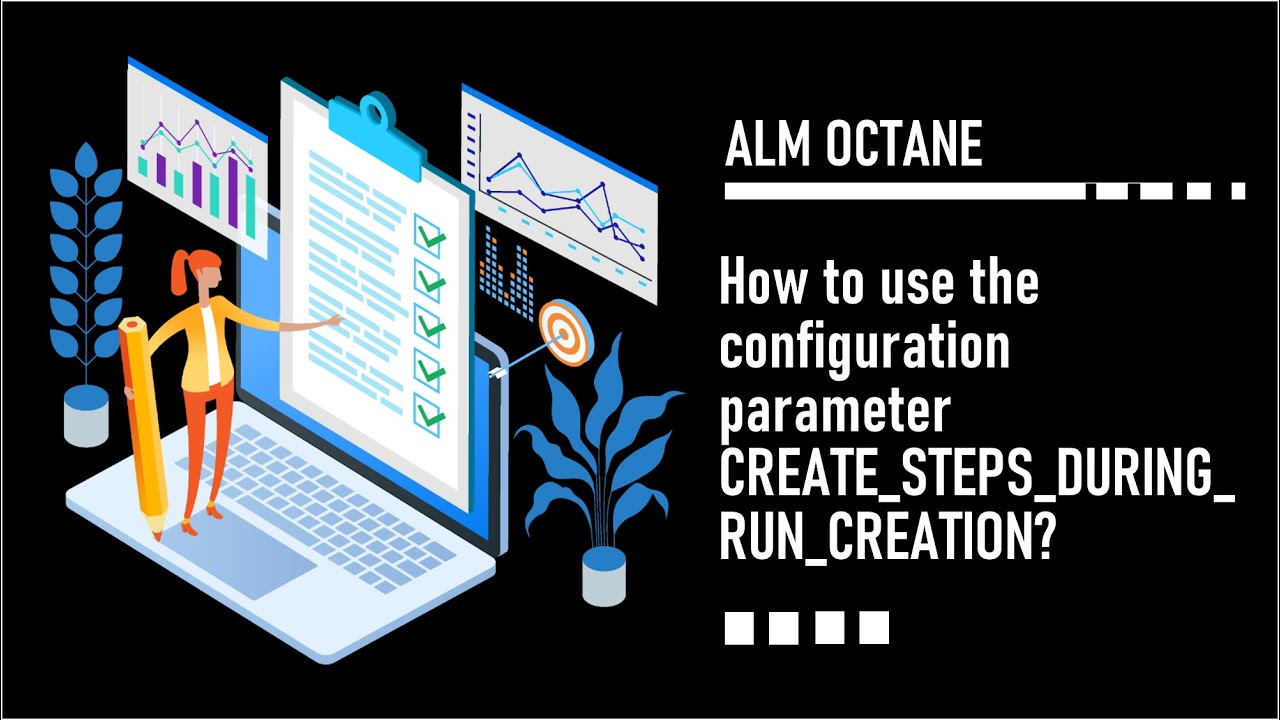 How to use Configuration Parameter CREATE_STEPS_DURING_RUN_CREATION ...
