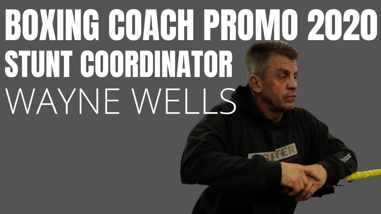 Stuntman Coordinator - Wayne Wells Boxing Promo 2020 - YouTube