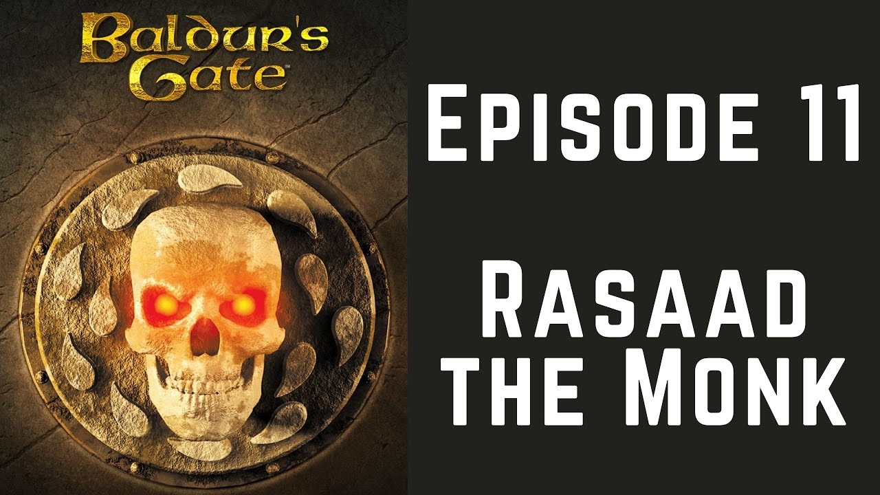 Baldur's Gate (Episode 11) Rasaad the Monk - YouTube