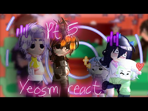 yeosm react to edits||pt5||@YeosM ||#reaction #yeosm #bay#lay #din#oti# ...