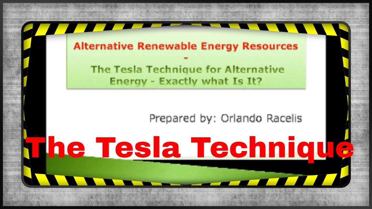 Alternative Renewable Energy Resources - The Tesla Technique - YouTube
