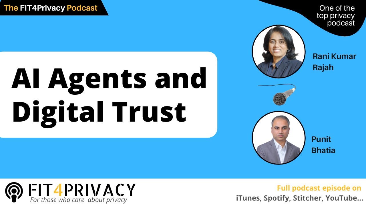 AI Agents and Digital Trust with Rani Kumar Rajah in the FIT4PRIVACY ...