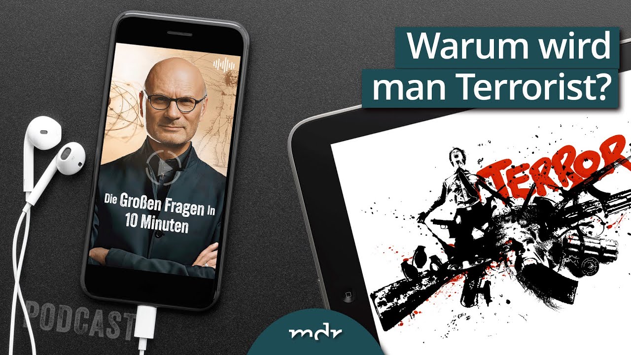 Warum wird man Terrorist? | Podcast: Die Großen Fragen in 10 Minuten ...