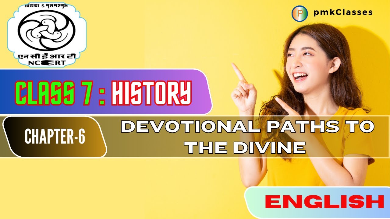 NCERT CLASS 7 HISTORY || CHAPTER 6 DEVOTIONAL PATHS TO THE DIVINE - YouTube