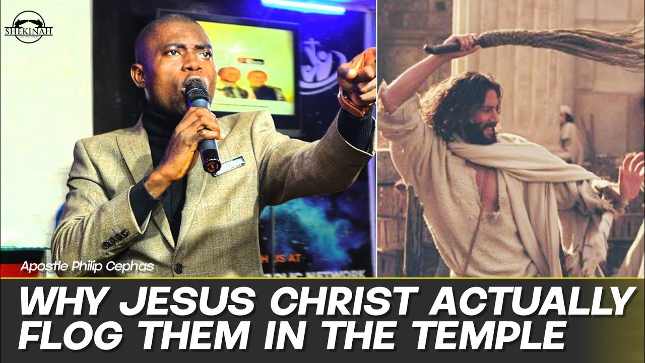 SEE WHY JESUS CHRIST FLOG THEM IN THE TEMPLE - ACTUAL REASON | APOSTLE ...