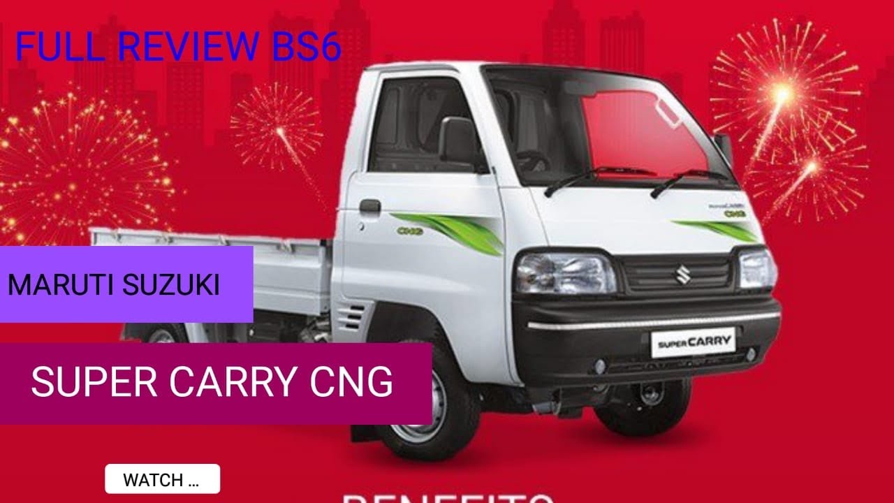 SUPER CARRY CNG + PETROL BS6 2022 l FULL REVIEW.... - YouTube