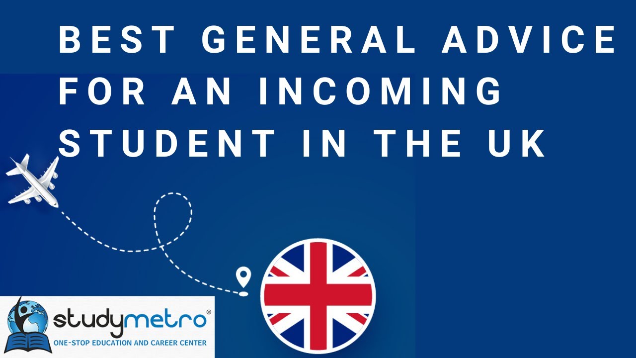 Lesson 5 Best General Advice for an Incoming Student in the UK by Study Metro - YouTube