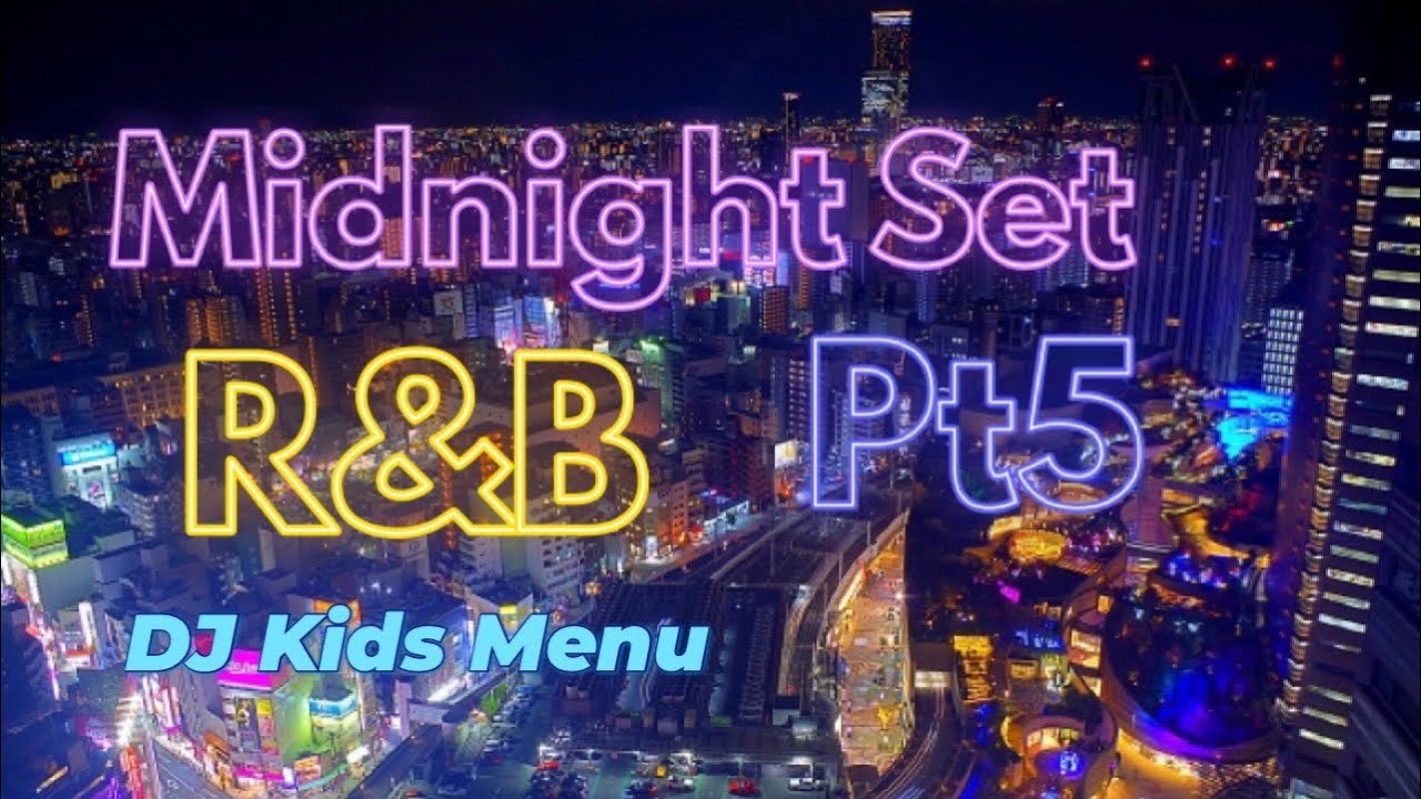 【R&B】Midnight Set Pt 5 - YouTube