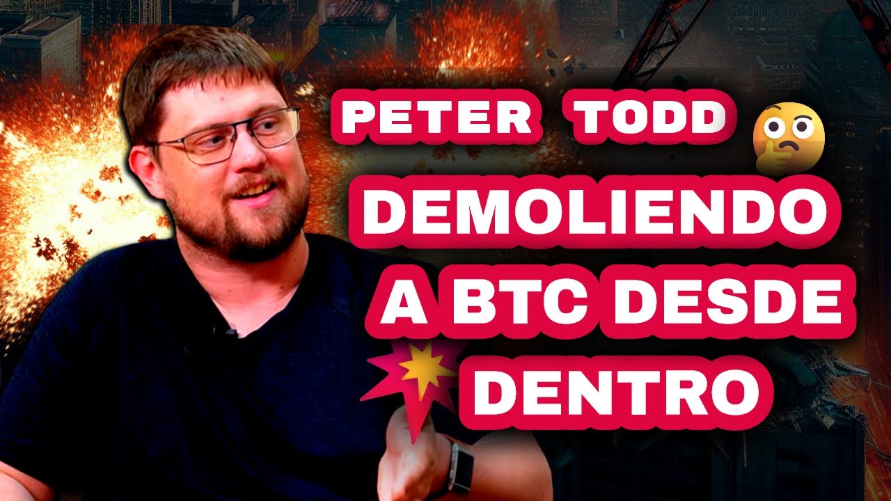 182 | PETER TODD: DEMOLIENDO a BTC desde DENTRO 🤔 - YouTube