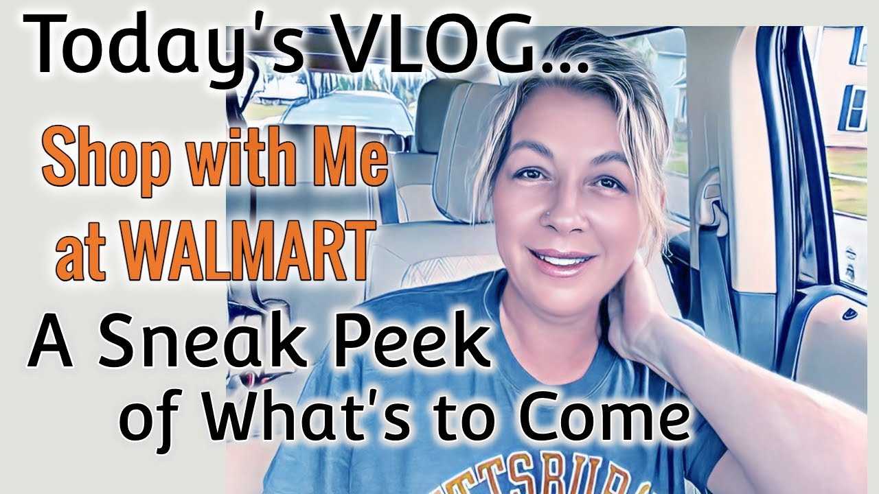 Chit Chat & SHOP WITH ME at Walmart ~ Food Prep Sneak Peak - YouTube