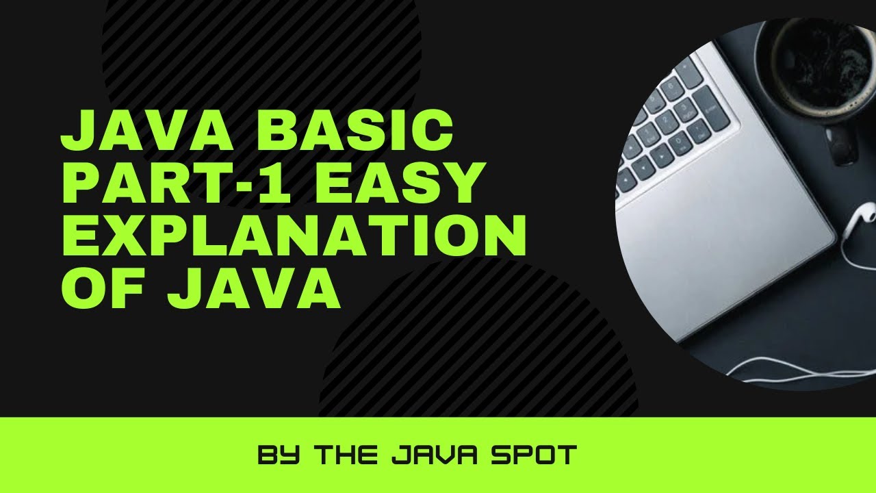 Java Basics🔥🔥part-1 | The Java Spot | Computer Science From