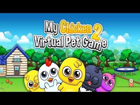 My Chicken 2 - Virtual Pet Game : Ayam Saya 2 - Permainan Hewan ...