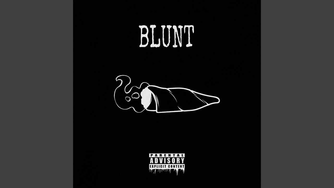 BLUNT - YouTube