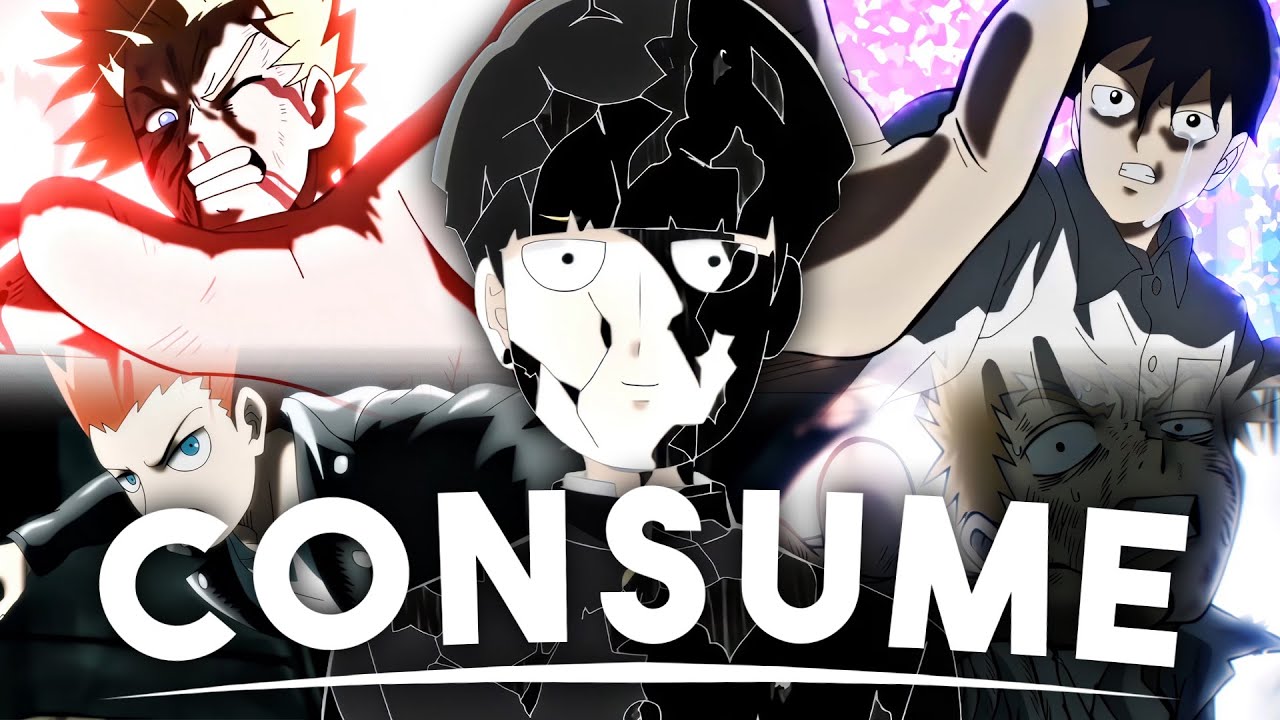 CONSUME : 4K MOB PSYCHO 100 S3 AMV/EDIT - YouTube