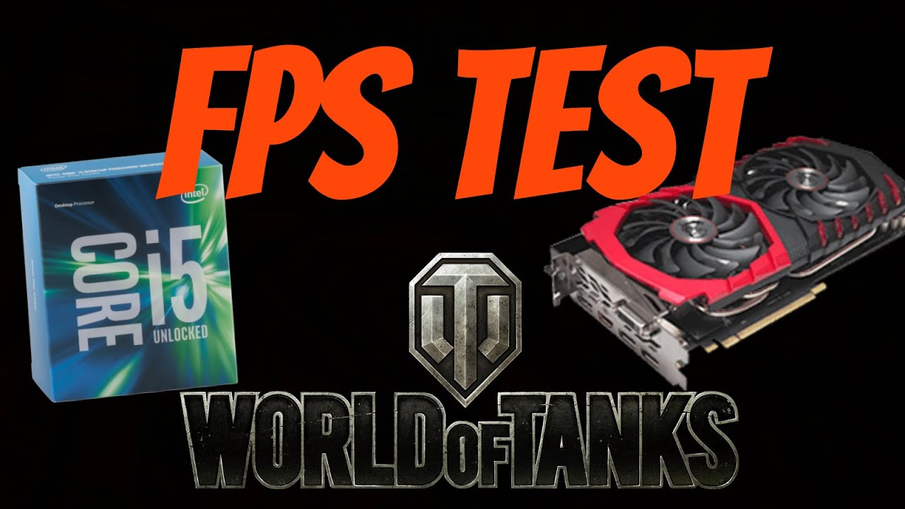 World of Tanks Maximum Graphics (Fps Test 120 FPS+) MSI GTX 1070, Intel ...