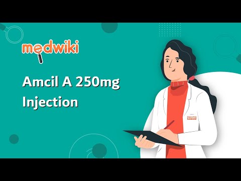 Amcil A 250mg Injection | Uses, Work and How to take.