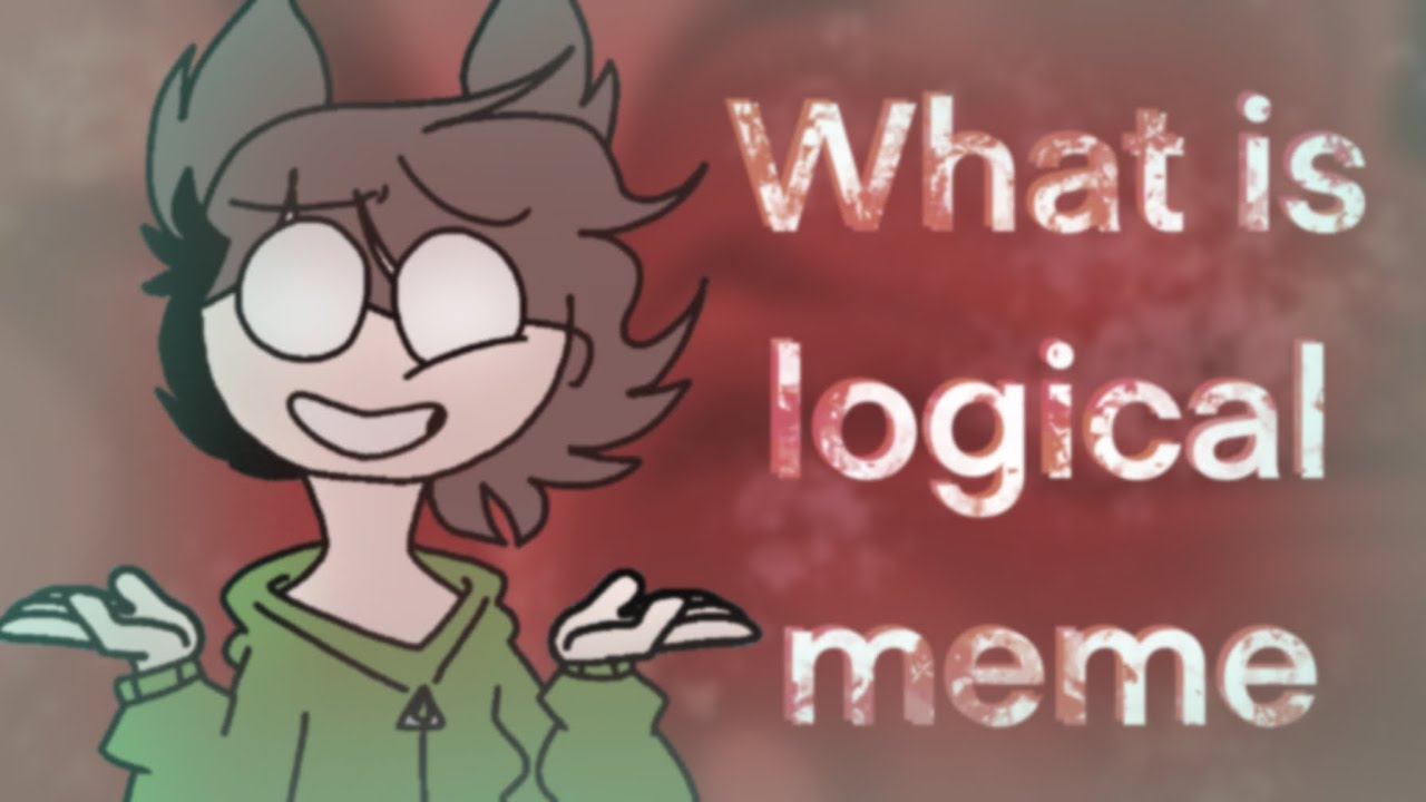 What is Logical meme - YouTube