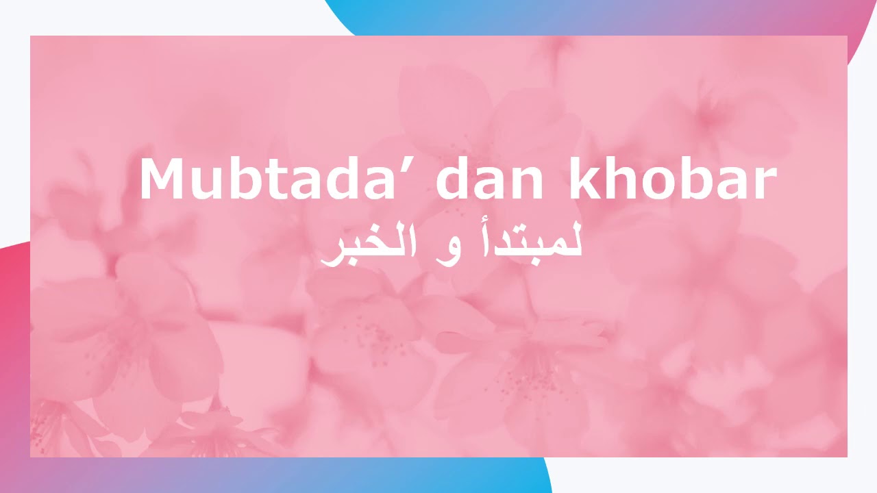 Belajar Bahasa Arab Pemula || Mengenal Mubtada dan Khobar - YouTube