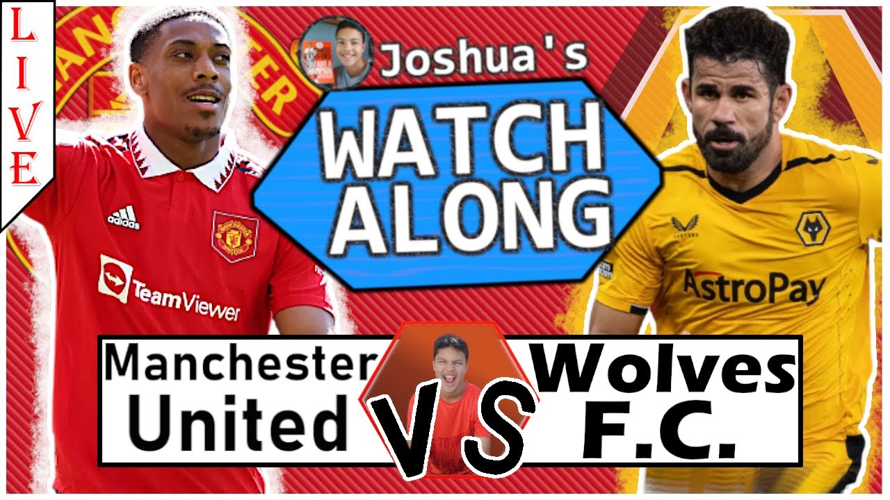 MANCHESTER UNITED vs WOLVES || LIVE STREAM WATCHALONG - YouTube