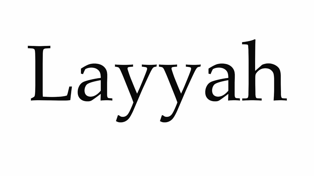 How to Pronounce Layyah - YouTube
