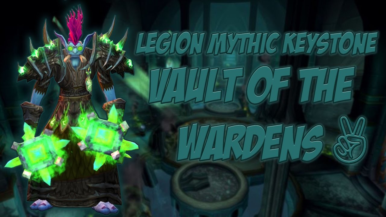 Legion Mythic Keystone | Vault of the Wardens +2 - YouTube