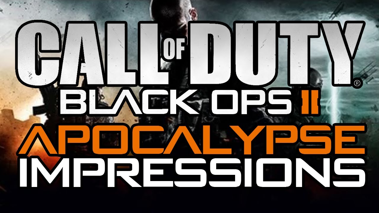 BLACK OPS 2 NEW APOCALYPSE DLC IMPRESSIONS!!! - YouTube