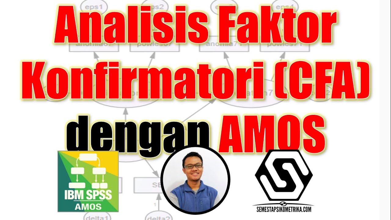 Analisis Faktor Konfirmatori (CFA) dengan AMOS - YouTube