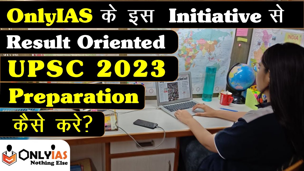 Start the preparation for UPSC 2023 with a systematic approach ...
