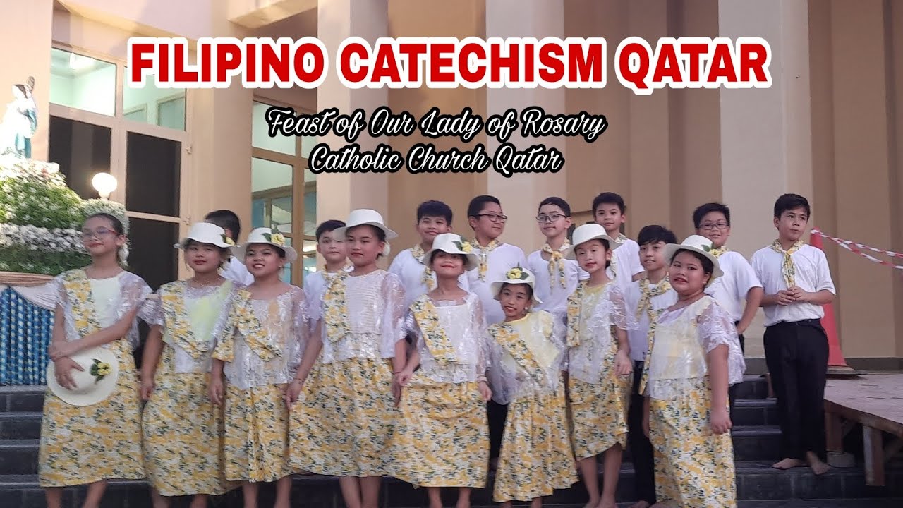 Filipino Catechism Qatar | Feast of Our Lady of Rosary Catholic Church ...