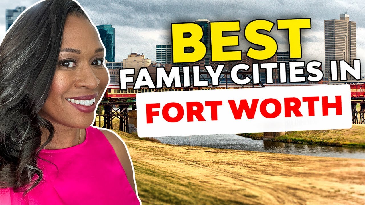 5 Best Places To Live In Fort Worth Texas For Families - YouTube