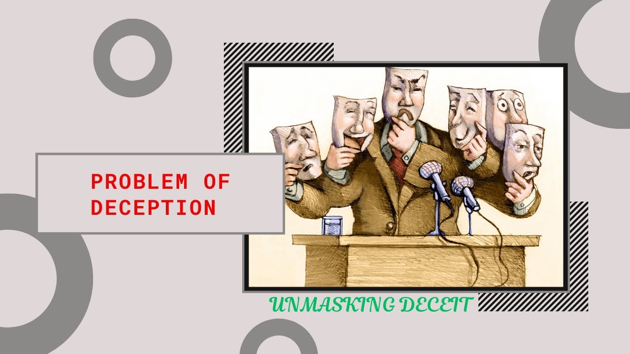 The Problem of Deception: Unmasking Lies - YouTube