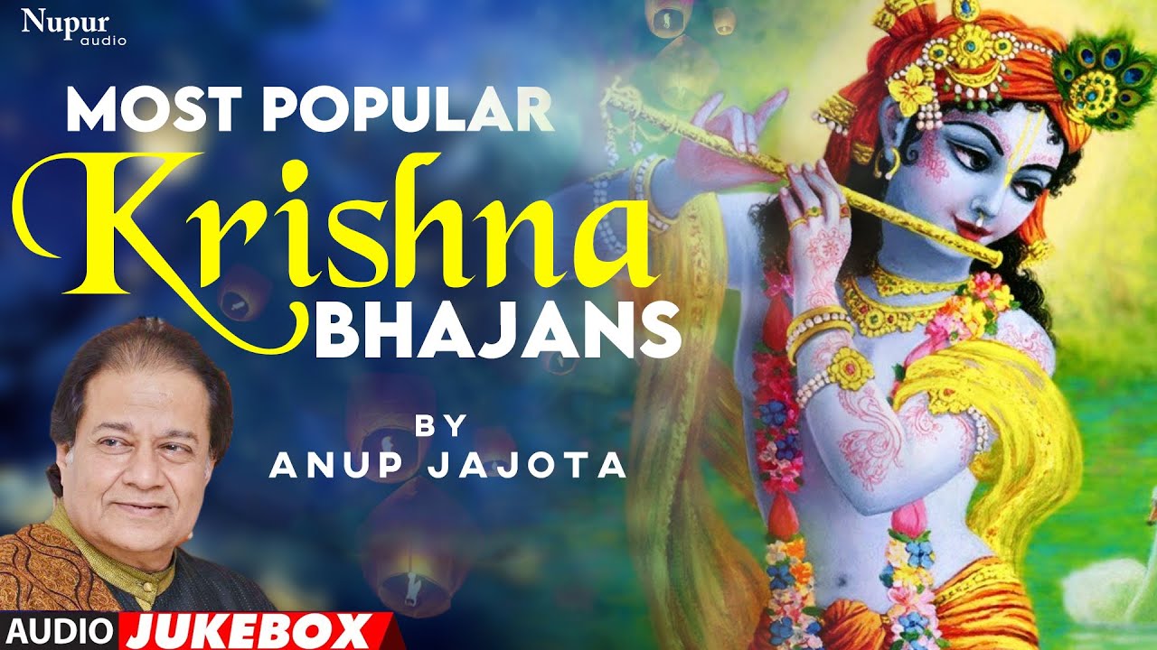 Most Popular Krishna Bhajans | Anup Jajota | Hit Krishna Bhajan | Bata ...