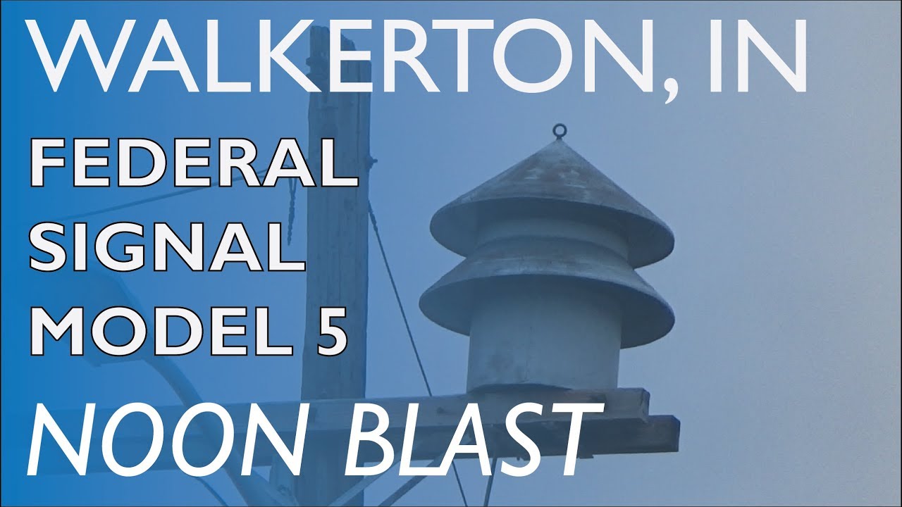Federal Signal Model 5: Noon Blast - Walkerton, IN - YouTube