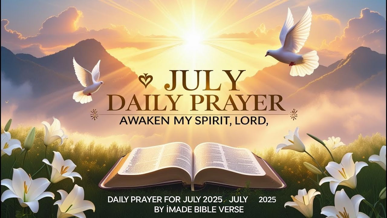 JULY PRAYER Lord, Go Before Me This Month - YouTube