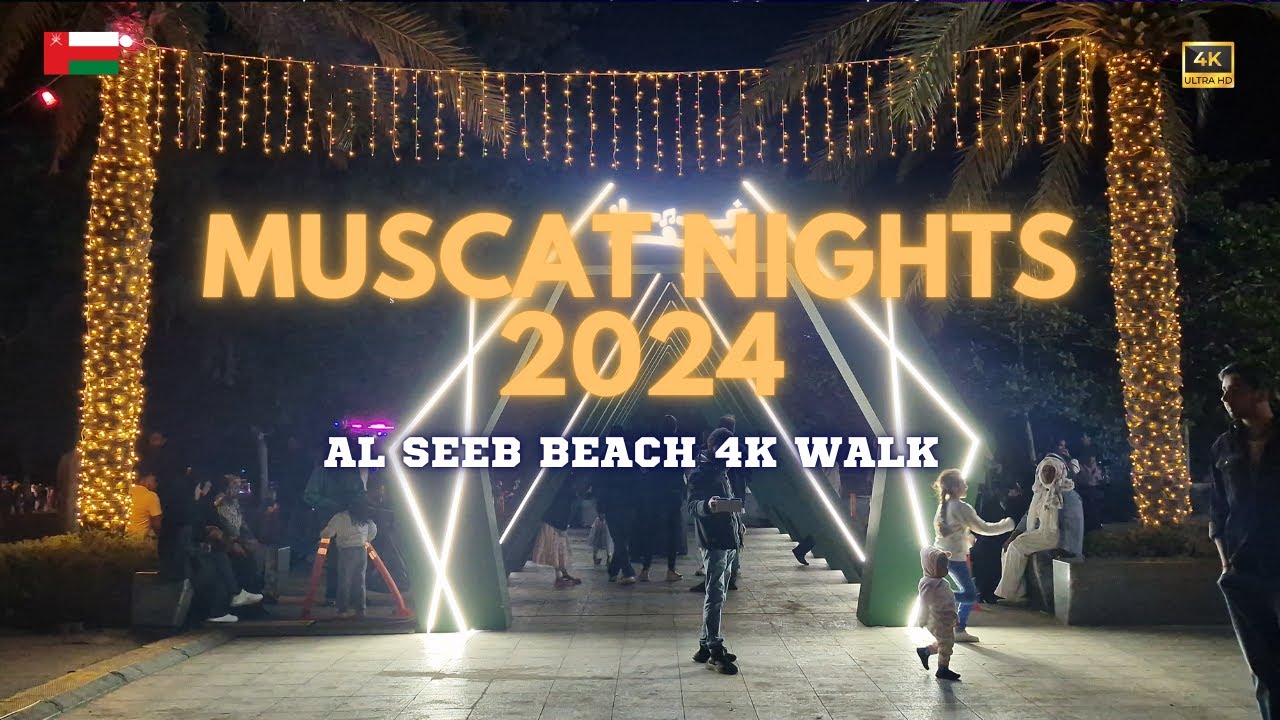 Al Seeb Beach 4K Walking Tour | Muscat Nights 2024 | 4K HD/60fps - YouTube