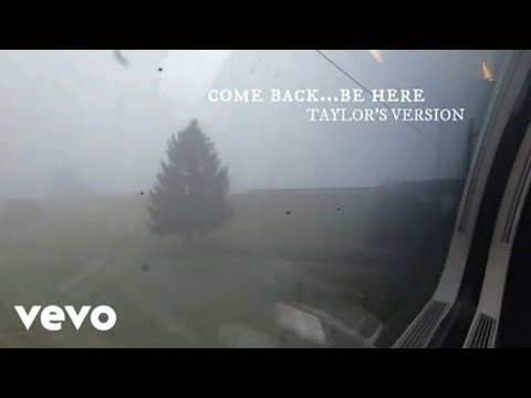 Taylor Swift - Come Back...Be Here (Taylor's Version) (Lyric Video ...
