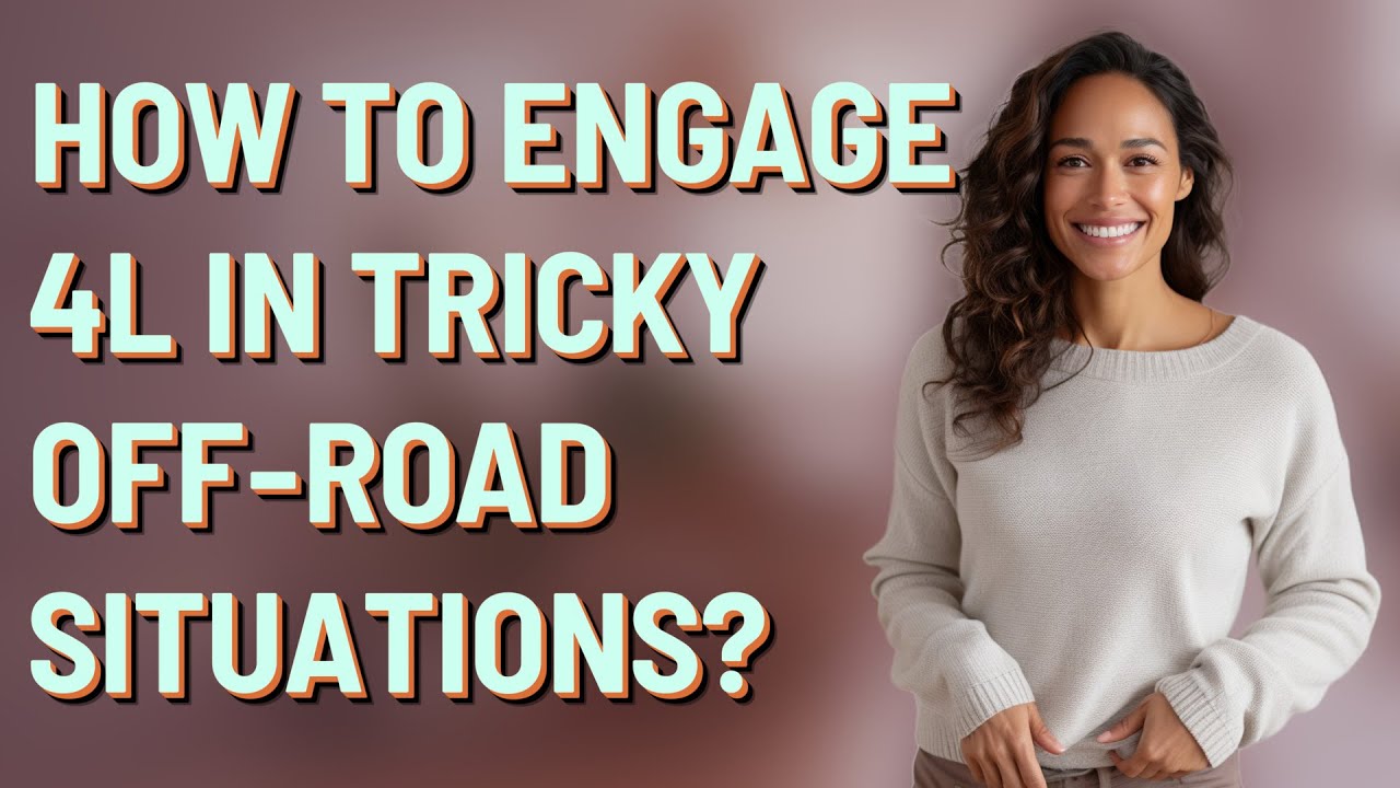How to engage 4L in tricky off-road situations? - YouTube